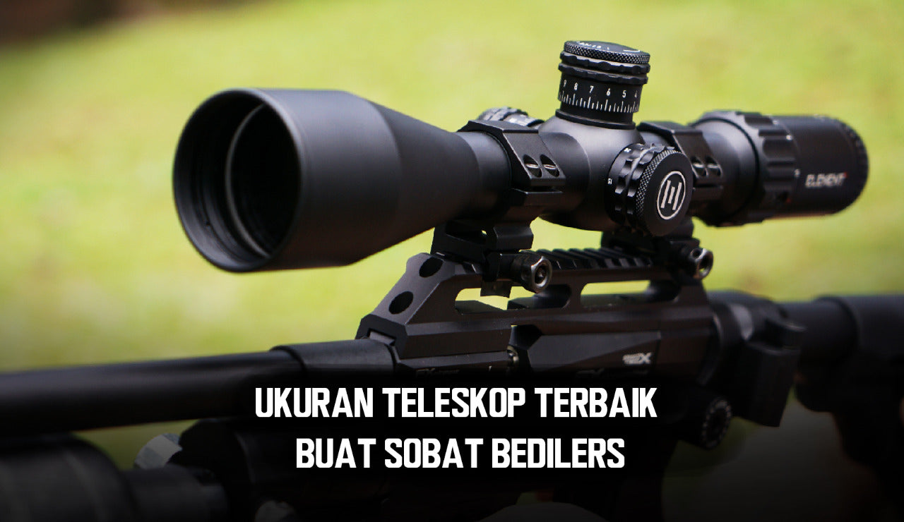 Tips Mencari Size Teleskop Senapan Angin Terbaik. Bedilers Wajib Tau ...