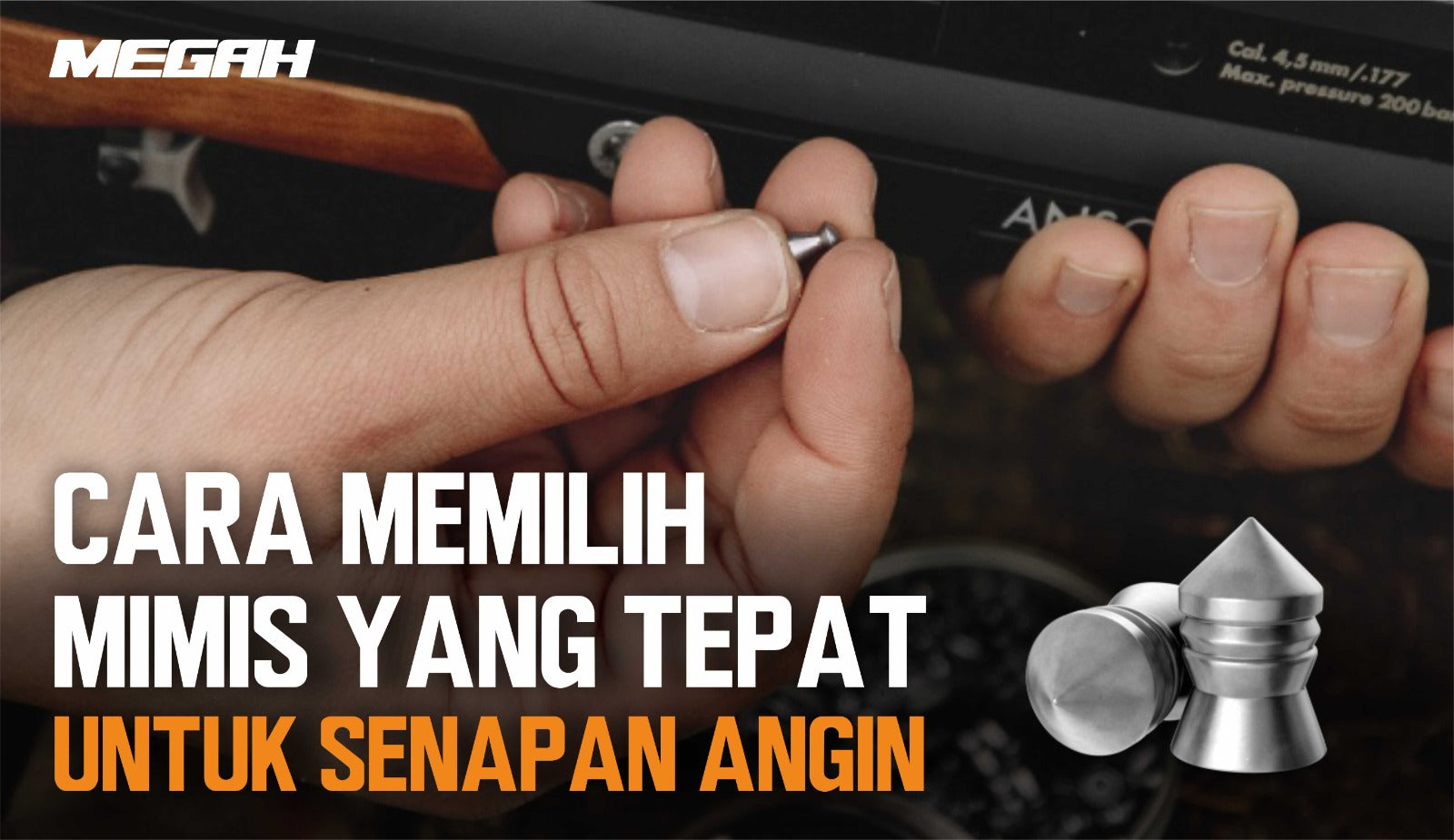 Cara Memilih Mimis yang Tepat untuk Senapan Angin – Megah Sport